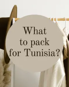 What to pack for Tunisia - the ultimate packing list - The Tunisian Way